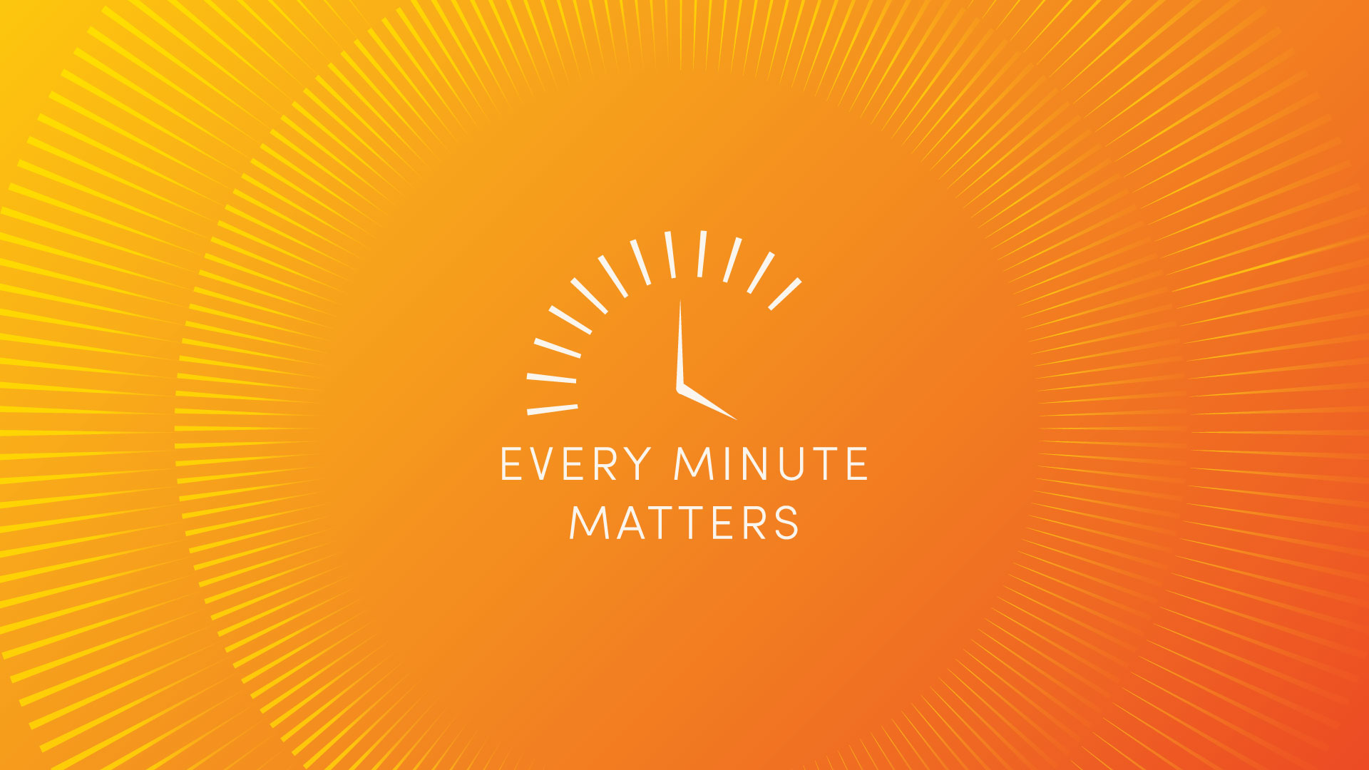 Every Minute Matters